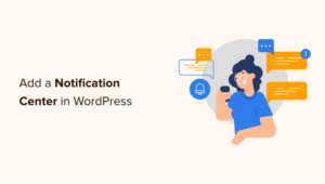 How to Add a Notification Center in WordPress Admin