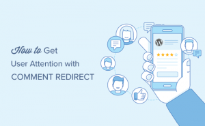 How to Redirect Your User's Attention with Comment Redirect