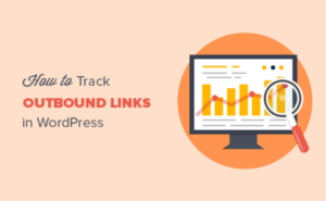 How to Track Outbound Links in WordPress