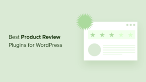 6 Best Product Review Plugins for WordPress in 2022