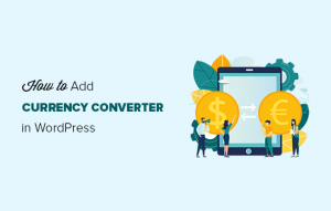 How to Add a Currency Converter in WordPress
