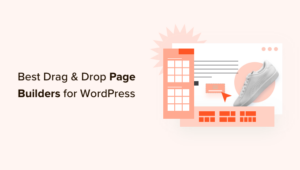 6 Best Drag and Drop WordPress Page Builders Compared (2023)