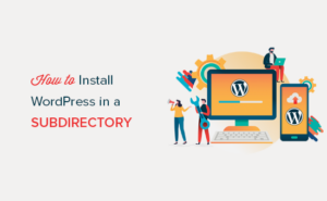 How to Install WordPress in a Subdirectory (Step by Step)